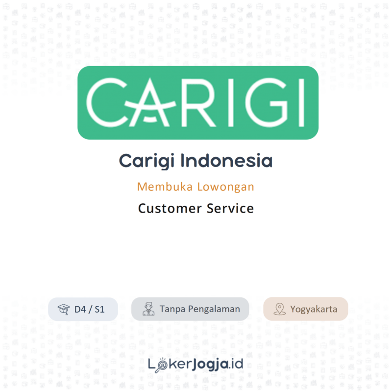 Lowongan Kerja Customer Service di Carigi Indonesia - LokerJogja.ID