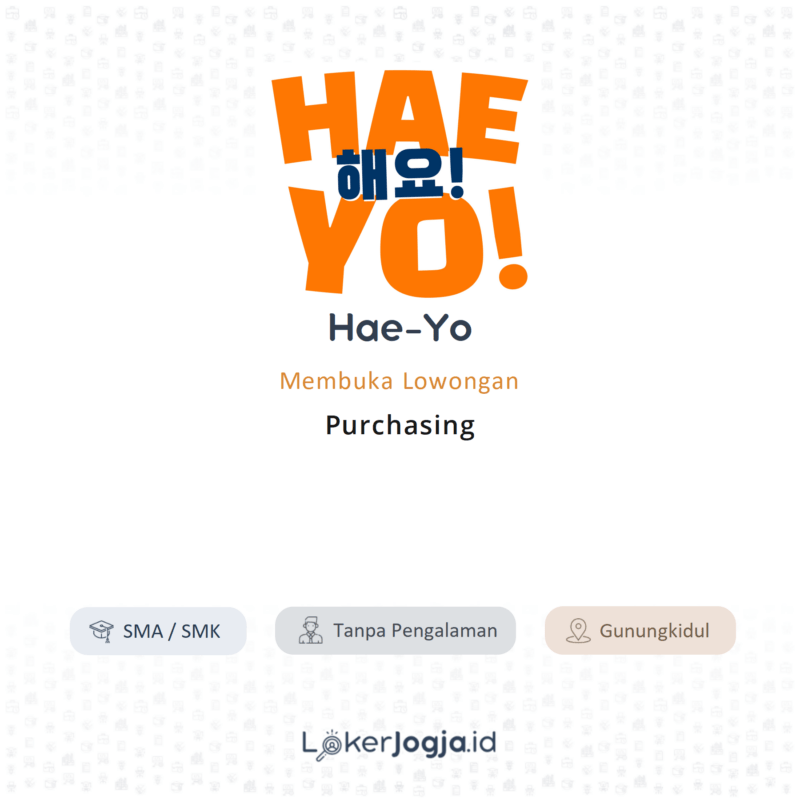 Lowongan Kerja Purchasing di Hae-Yo - LokerJogja.ID