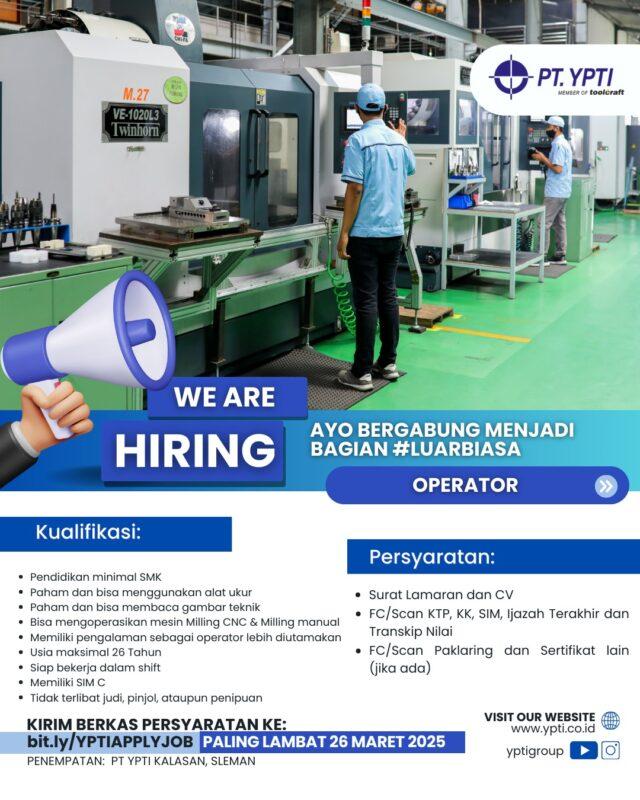 Lowongan Kerja Operator di PT. Yogya Presisi Tekhnikatama Insutri (PT. YPTI) - LokerJogja.ID