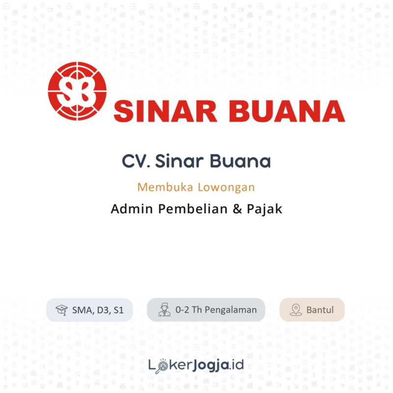Lowongan Kerja Admin Pembelian & Pajak di CV. Sinar Buana - LokerJogja.ID