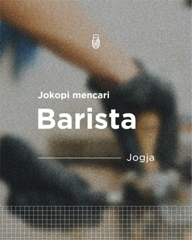 Lowongan Kerja Barista di PT. Jokopi Indonesia Group - LokerJogja.ID