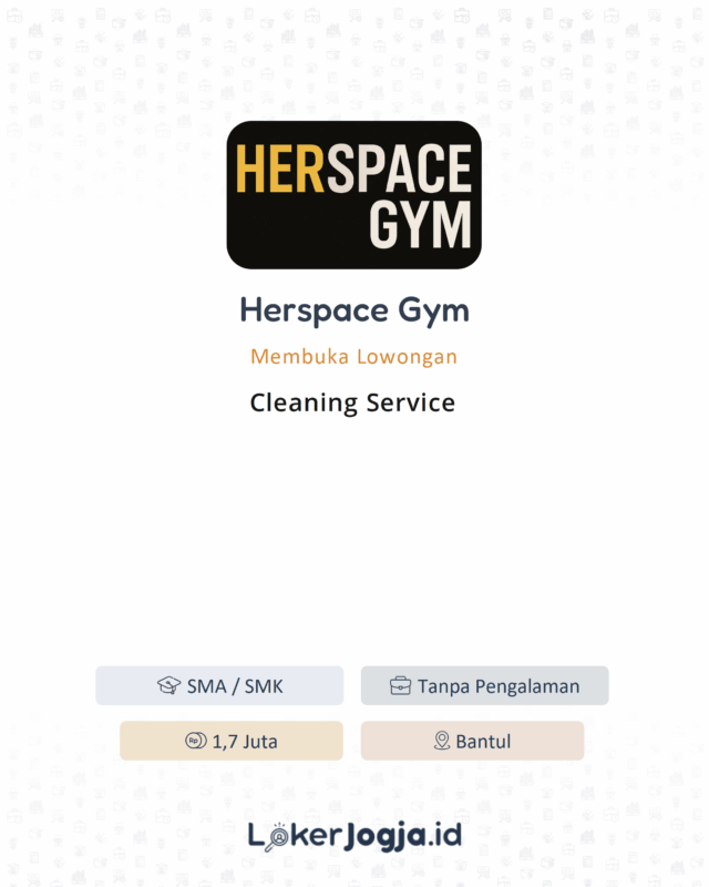 Lowongan Kerja Cleaning Service di Herspace Gym - LokerJogja.ID