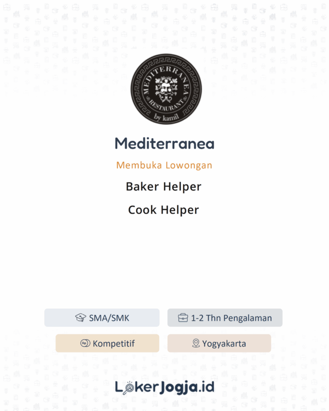 Lowongan Kerja Baker Helper - Cook Helper di Mediterranea - LokerJogja.ID