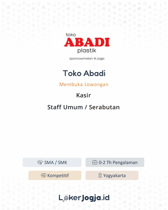 Lowongan Kerja Kasir - Staff Umum / Serabutan di Toko Abadi - LokerJogja.ID