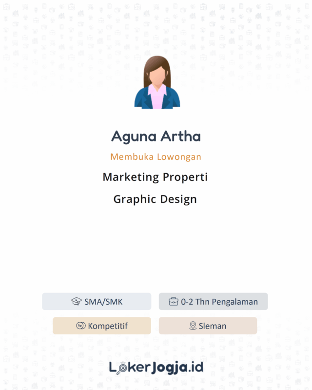 Lowongan Kerja Marketing Properti - Graphic Design di Aguna Artha - LokerJogja.ID