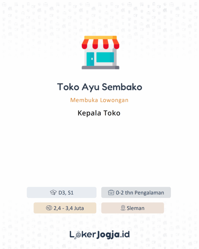 Lowongan Kerja Kepala Toko di Toko Ayu Sembako - LokerJogja.ID