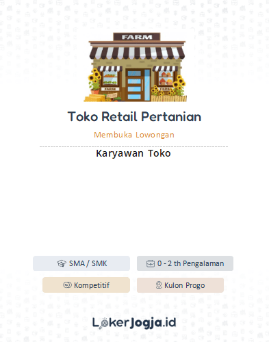 Lowongan Kerja Karyawan Toko di Toko Retail Pertanian - LokerJogja.ID