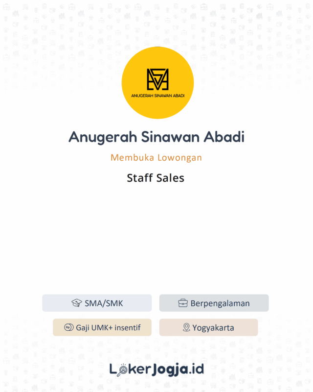 Lowongan Kerja Staff Sales di Anugerah Sinawan Abadi - LokerJogja.ID