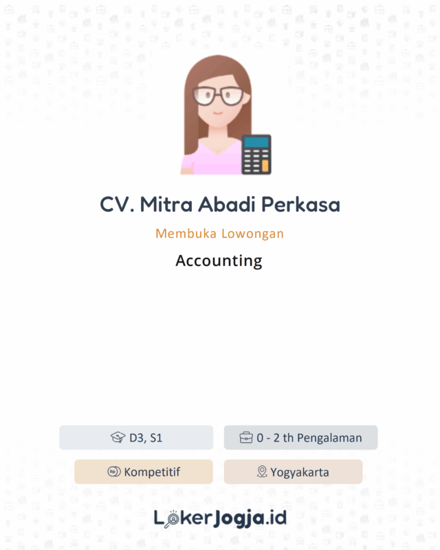 Lowongan Kerja Accounting di CV. Mitra Abadi Perkasa - LokerJogja.ID