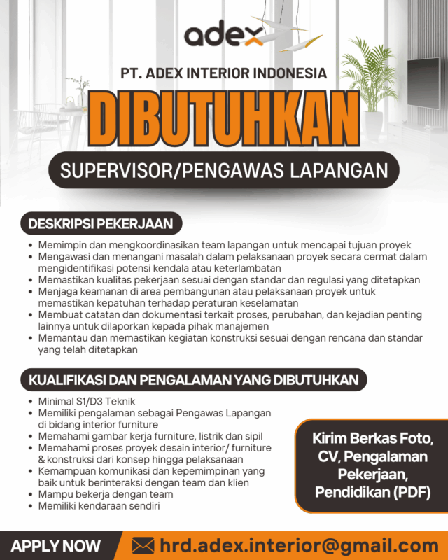 Lowongan Kerja Supervisor / Pengawas Lapangan di PT. Adex Interior ...