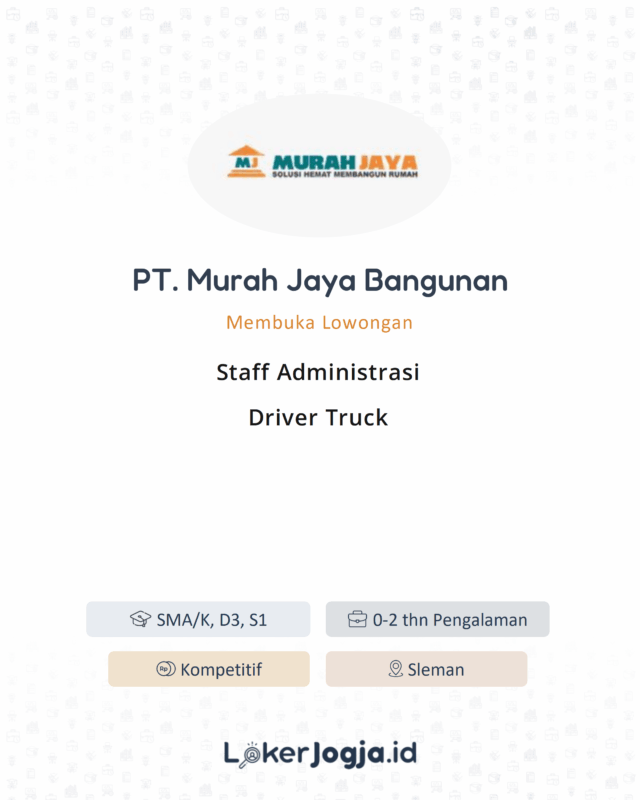 Lowongan Kerja Staff Administrasi - Driver Truck di PT. Murah Jaya ...