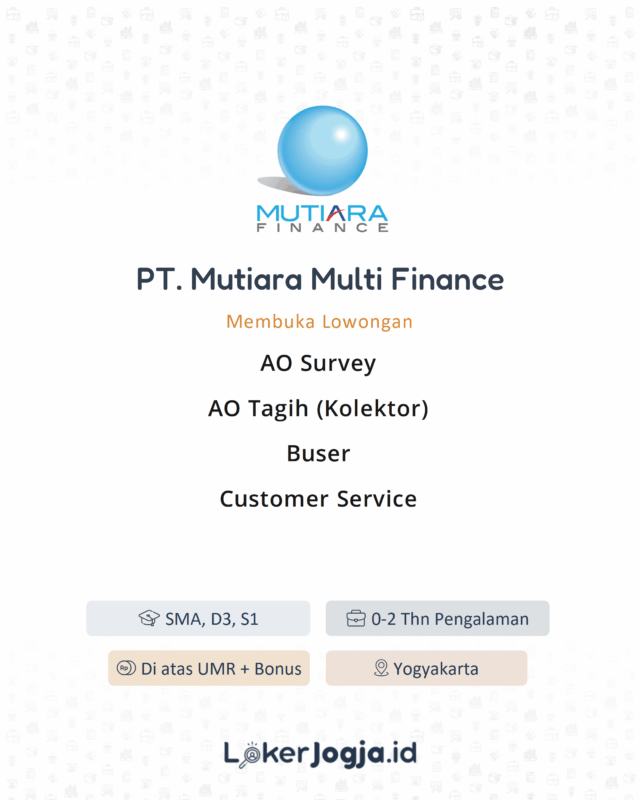 Lowongan Kerja AO Survey - AO Tagih (Kolektor) - Buser - Customer Service di PT. Mutiara Multi ...