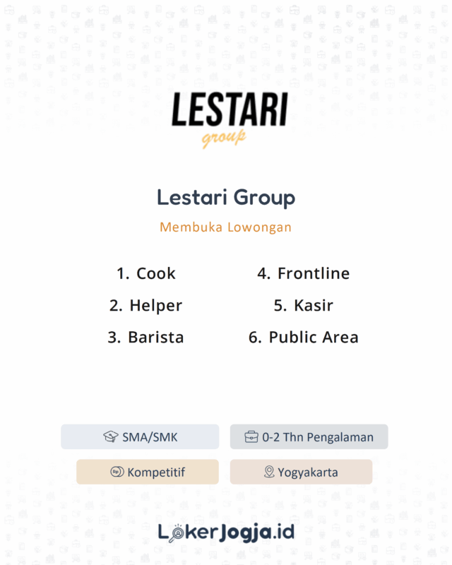 Lowongan Kerja Cook - Helper - Barista - Frontline - Kasir - Public Area di Lestari Group ...