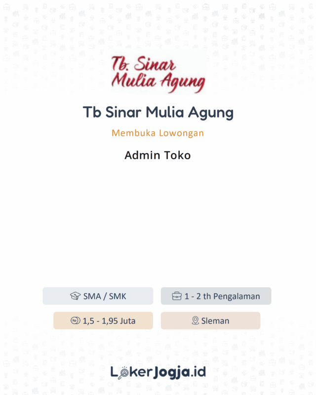 Lowongan Kerja Admin Toko di TB. Sinar Mulia Agung Godean - LokerJogja.ID