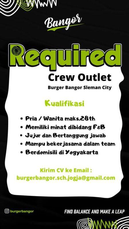 Lowongan Kerja Crew Outlet di Burger Bangor - LokerJogja.ID
