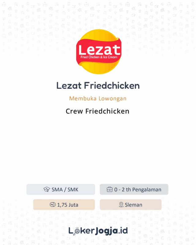 Lowongan Kerja Crew Fried Chicken di Lezat Fried Chicken - LokerJogja.ID