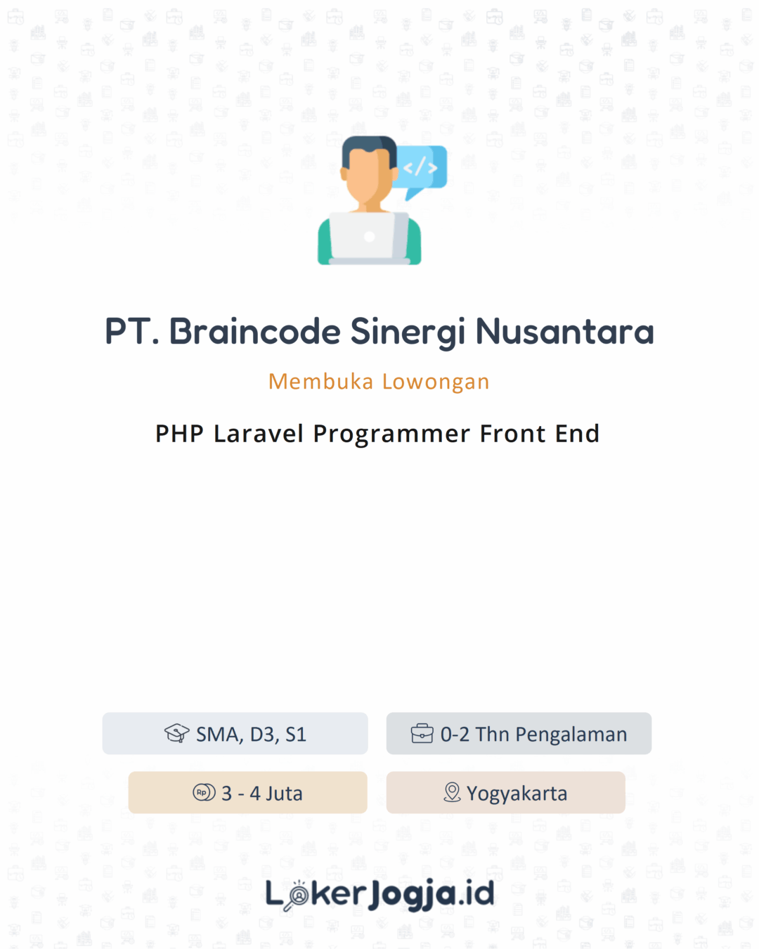 Lowongan Kerja PHP Laravel Programmer Front End di PT. Braincode Sinergi Nusantara - LokerJogja.ID