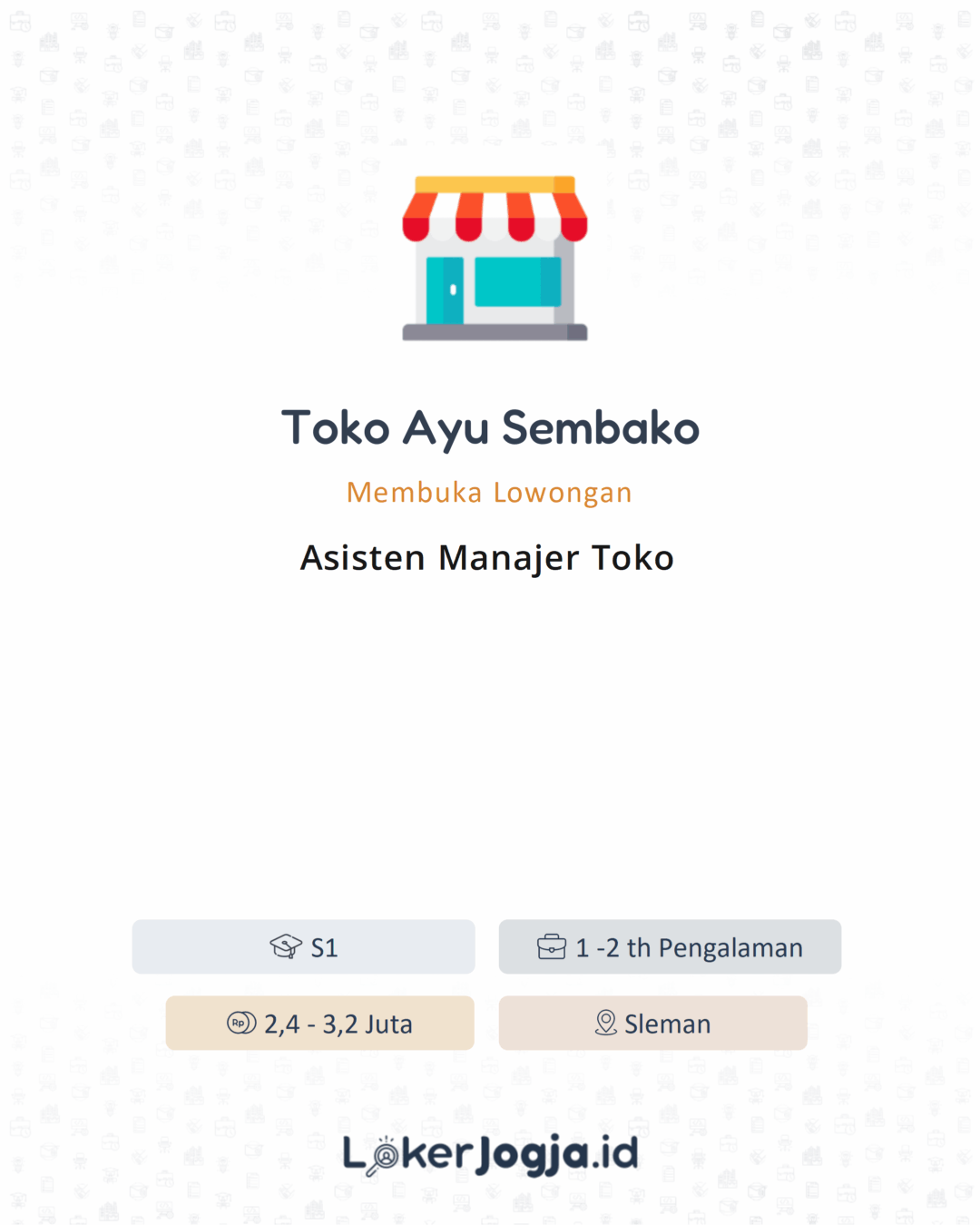 Lowongan Kerja Asisten Manajer Toko di Toko Ayu Sembako - LokerJogja.ID