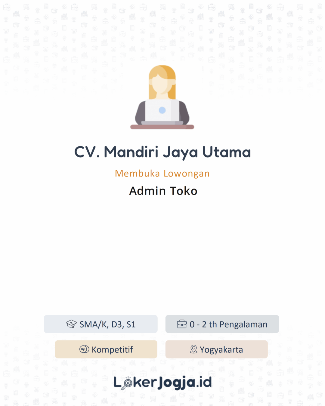 Lowongan Kerja Admin Toko di CV. Mandiri Jaya Utama - LokerJogja.ID