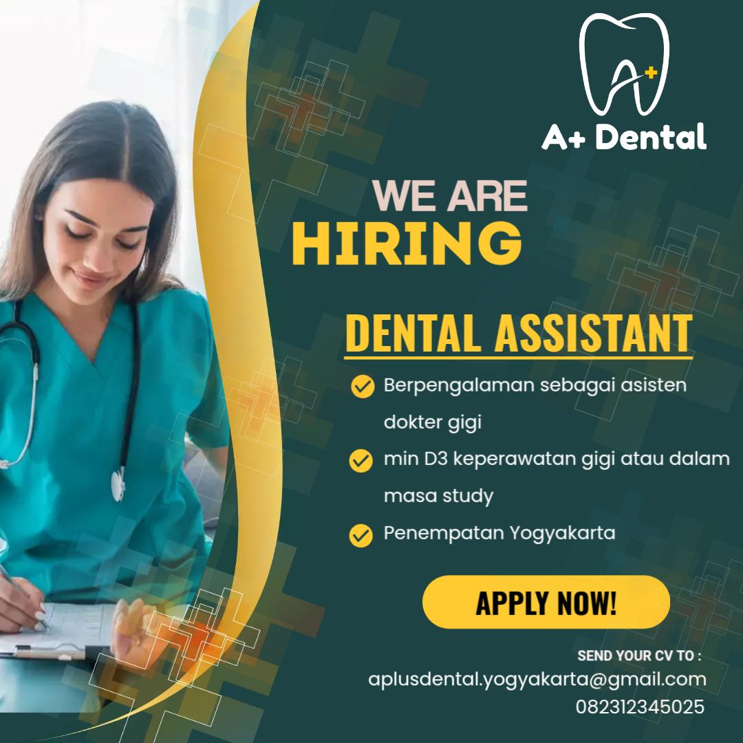 Lowongan Kerja Dental Assistant di Klinik Gigi A+ Dental (PT. Sumber ...